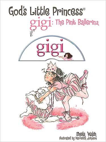 The Pink Ballerina (Gigi: God's Little Princess): Walsh, Sheila ...