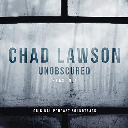 Play Unobscured (Season 1 - Original Podcast Soundtrack) by Chad Lawson ...