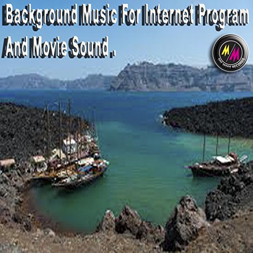 Background Music For Internet Program And Movie Sound : De' SoundTrack ...