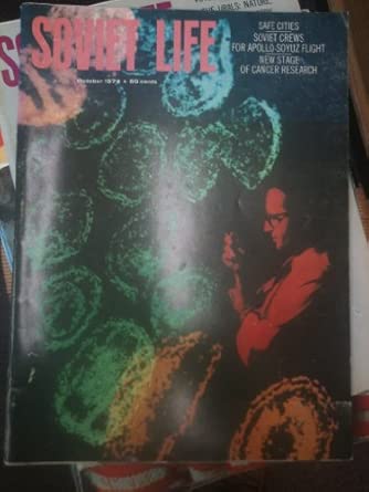 Soviet Life Magazine : October 1974 No. 10 (217): Embassy of the Union ...