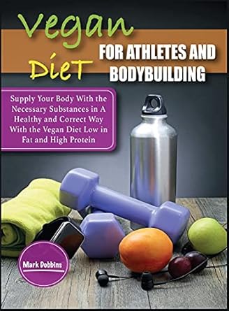 Vegan Diet For Athletes and Bodybuilders: Supply Your Body With the ...