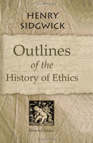 Outlines of the History of Ethics: Sidgwick, Henry: 9781402183324 ...