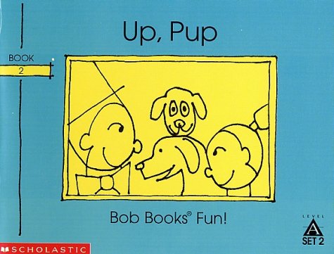 Up, pup (Bob books): Maslen, Bobby Lynn: 9780439145008: Amazon.com: Books