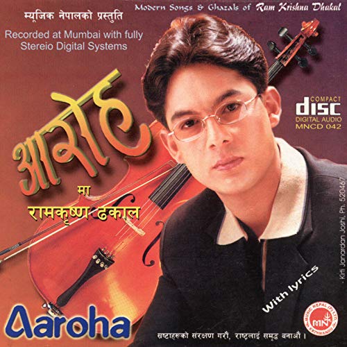 Play Aaroha by Ram Krishna Dhakal on Amazon Music