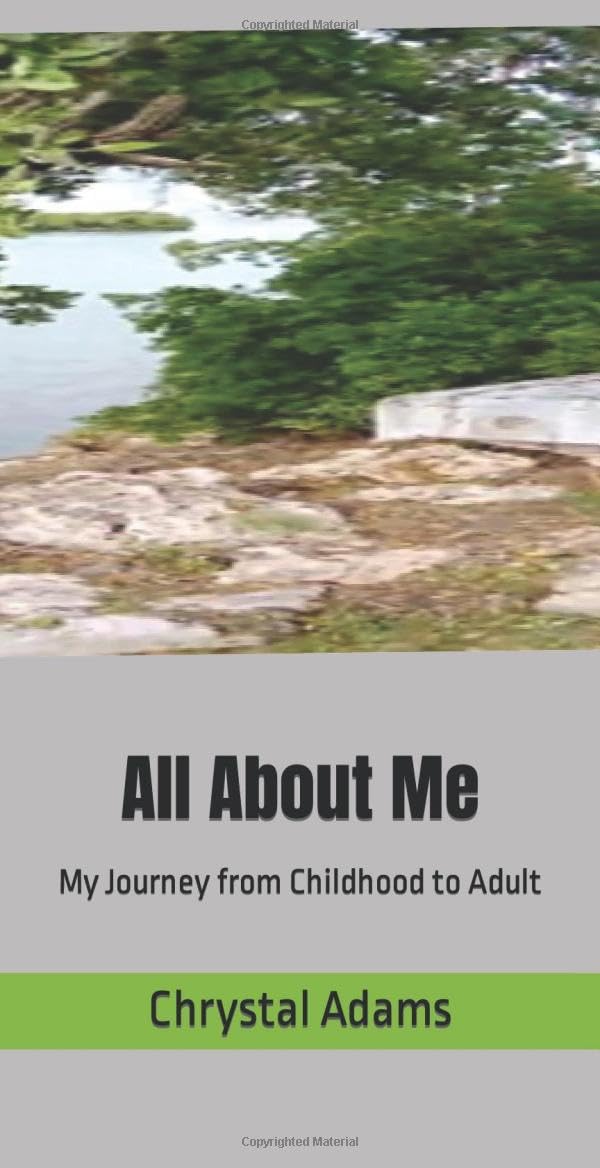 All About Me: My Journey from Childhood to Adult: Adams, Ms. Chrystal ...