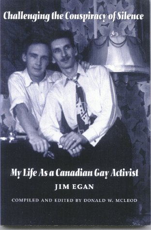 Challenging the conspiracy of silence: My life as a Canadian gay ...