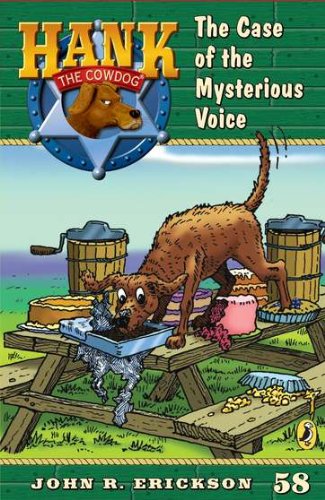 The Case of the Mysterious Voice #58 (Hank the Cowdog): Erickson, John ...
