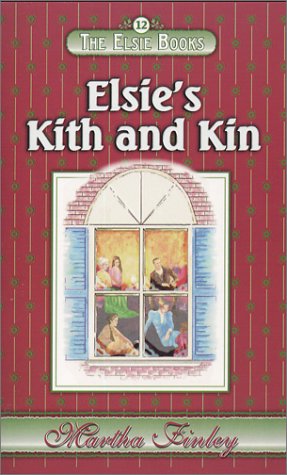 Elsie's Kith and Kin: Book 12: Amazon.co.uk: Finley, Martha ...