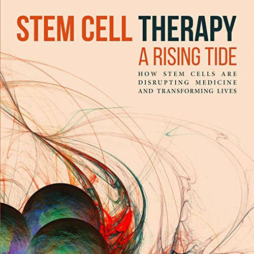 Amazon.com: Stem Cell Therapy: A Rising Tide: How Stem Cells Are ...