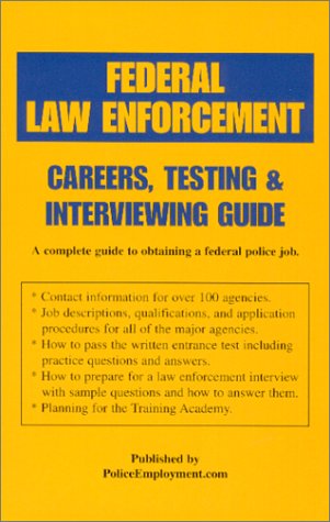 Federal Law Enforcement Careers : Testing & Interviewing Guide: McClish ...