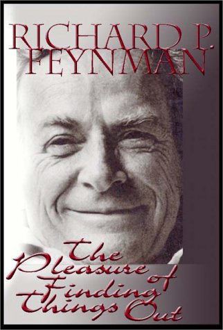 The Pleasure of Finding Things Out: The Best Short Works of Richard P ...