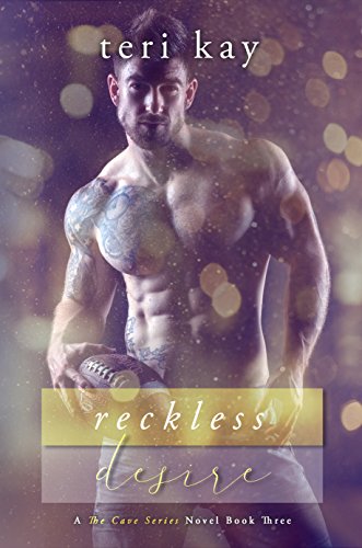 Reckless Desire (The Cave Series Book 3) - Kindle edition by Kay, Teri ...