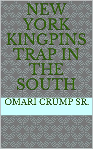 New York Kingpins Trap In The South - Kindle edition by Crump Sr ...