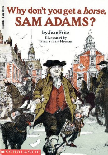 Amazon | Why Don't You Get a Horse, Sam Adams? | Fritz, Jean | Children ...