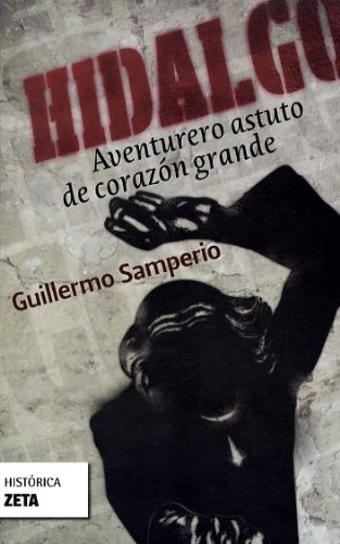 Amazon.com: Hidalgo (Spanish Edition): 9786074800876: Guillermo ...