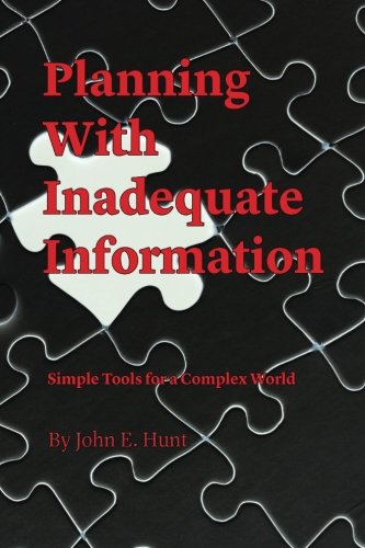 Planning With Inadequate Information: Simple Tools for a Complex World ...
