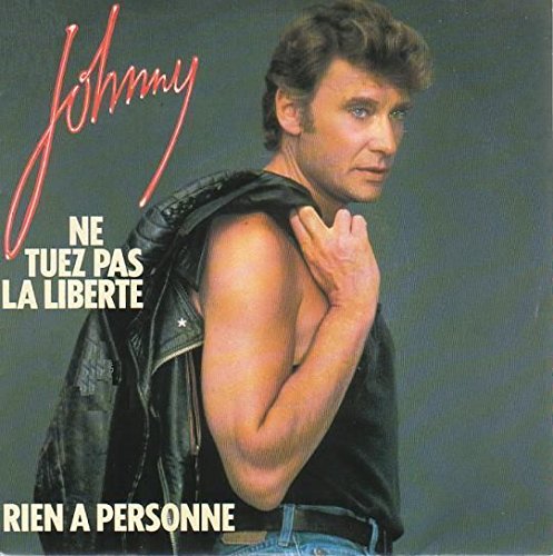 Ne Tuez Pas la Liberte- : Johnny Hallyday, Eric Bouad, Erick Bamy ...