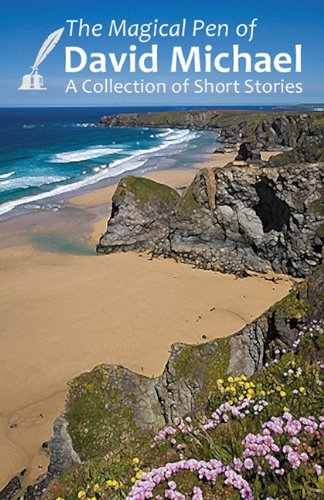 The Magical Pen of David Michael: A Collection of Short Stories: David ...