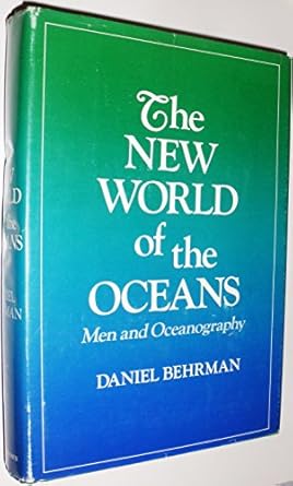 The New World of the Ocean.: Daniel Behrman: Amazon.com: Books