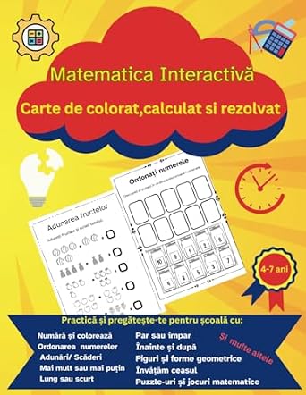 Matematica Interactivă: Carte de colorat, calculat și rezolvat pentru ...