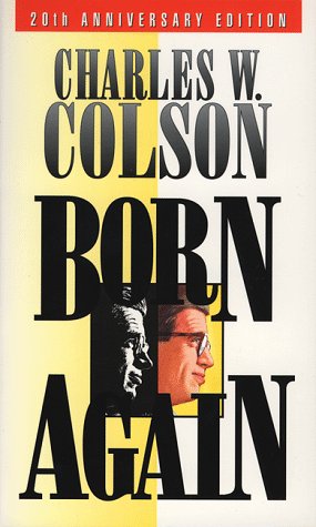 Born Again: Colson, Charles W.: 9780800786335: Amazon.com: Books