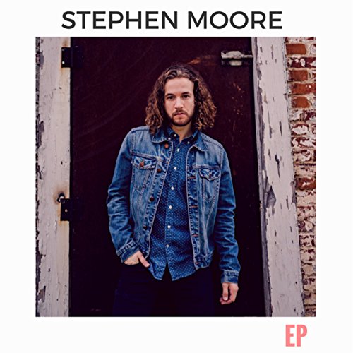 Play Stephen Moore - EP by Stephen Moore on Amazon Music