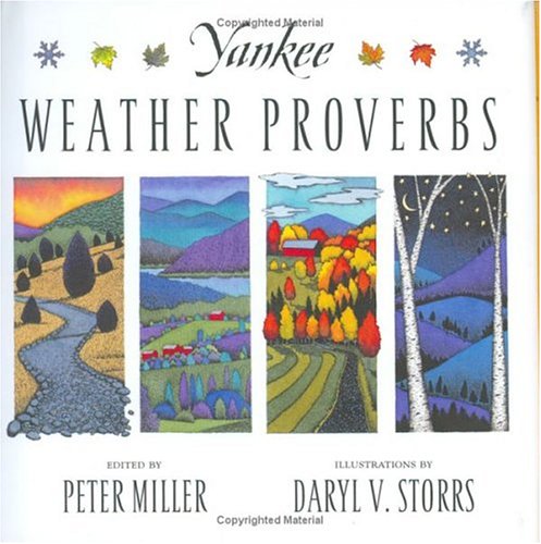 Yankee Weather Proverbs: Miller, Peter, Storrs, Daryl V.: 9780974989006 ...