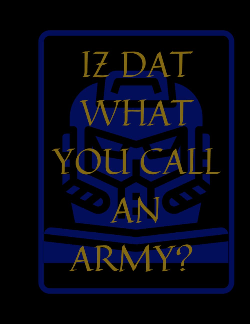 Buy Iz dat what you call an army? warhammer, 40k warhammer 40,000, army ...
