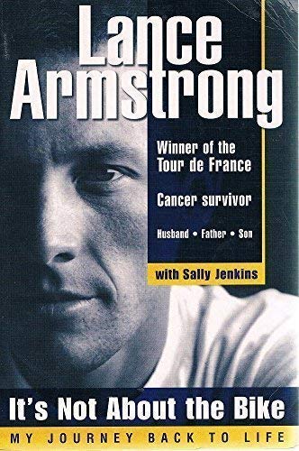 It's Not About the Bike: My Journey Back to Life: Lance Armstrong with ...