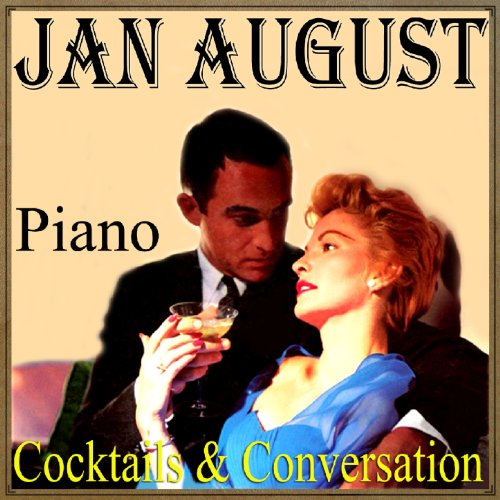 Play Piano, Cocktails & Conversation by Jan August on Amazon Music
