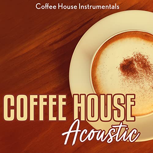Play Coffee House Acoustic by Coffee House Instrumentals on Amazon ...