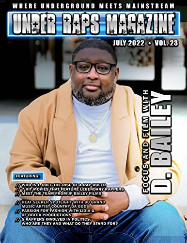 Under Raps Magazine Vol. 22 Focus and Film with D. Bailey Plus Who Is J ...