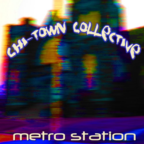 Play Metro Station by Chi-Town Collective on Amazon Music