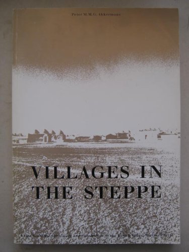 Villages in the steppe: Later Neolithic settlement and subsistence in ...