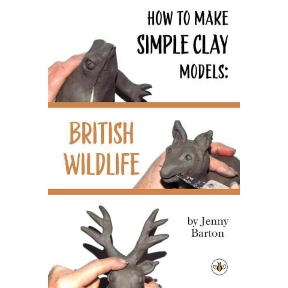 How to Make Simple Clay Models: British Wildlife: Jenny Barton ...