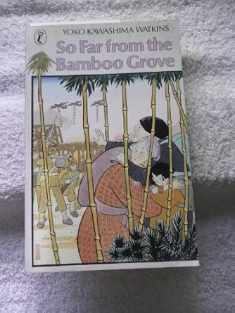 So Far from the Bamboo Grove: Watkins, Yoko Kawashima: 9780140323856 ...