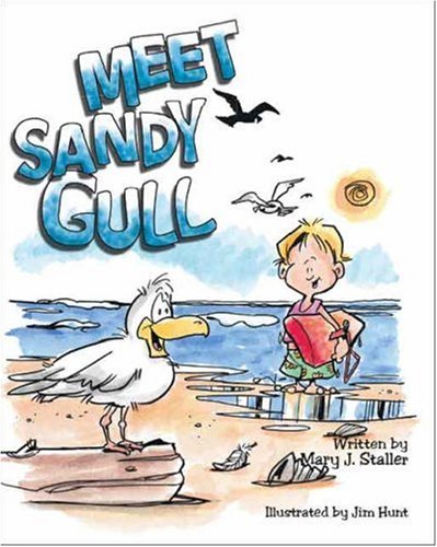 Meet Sandy Gull: Mary J. Staller, Jim Hunt: 9781425102791: Amazon.com ...