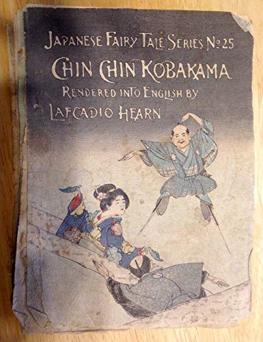CHIN CHIN KOBAKAMA Japanese Fairy Tale Series No. 25: Lafcadio Hearn ...