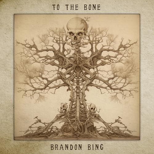 To the Bone by Brandon Bing on Amazon Music - Amazon.com