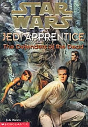 The Defenders of the Dead ( " Star Wars " Jedi Apprentice): Jude Watson ...