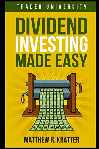 Amazon.com: Dividend Investing Made Easy: 9781983019623: Kratter ...