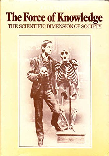 The Force of Knowledge. The Scientific Dimension of Society: Ziman ...
