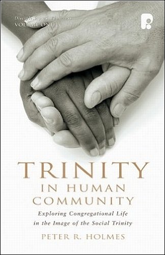 Trinity in Human Community: Exploring Congregational Life in the Image ...