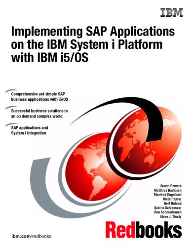 Implementing SAP Applications on the IBM System i Platform with IBM i5/OS: IBM Redbooks ...