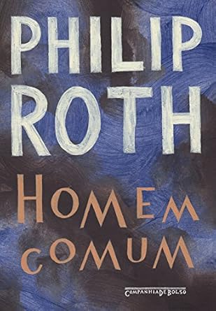 Homem comum eBook : Roth, Philip, Britto, Paulo Henriques: Amazon.com ...