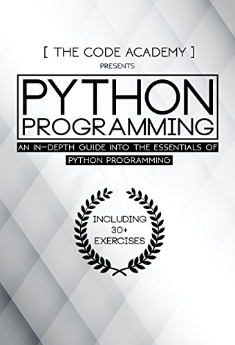 Python Programming: An In-Depth Guide Into The Essentials Of Python ...