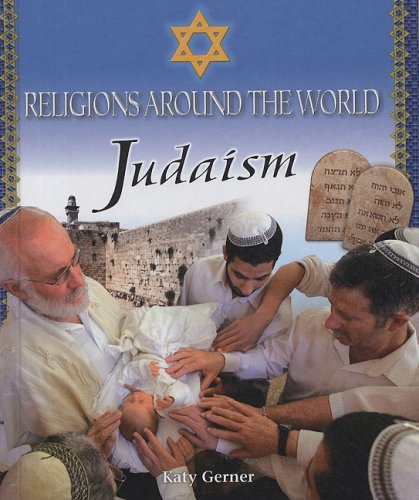 Judaism (Religions of the World, 1): Gerner, Katy: 9780761431701 ...
