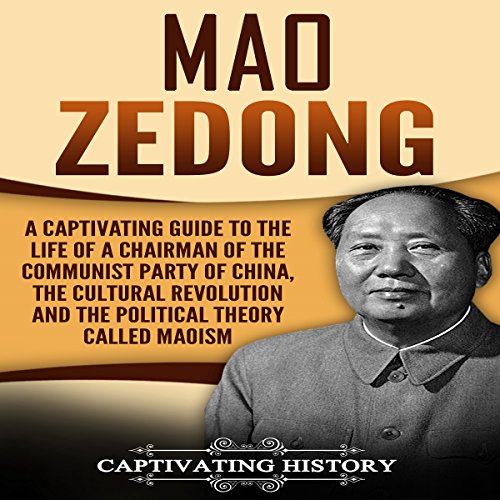 Amazon.co.jp: Mao Zedong: A Captivating Guide to the Life of a Chairman ...