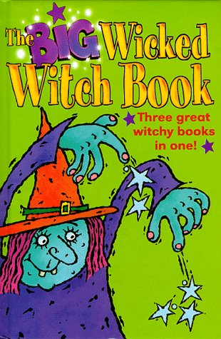 The Big Wicked Witch Book: Anni Axeworthy, Ann Jungman, Susan Gates ...