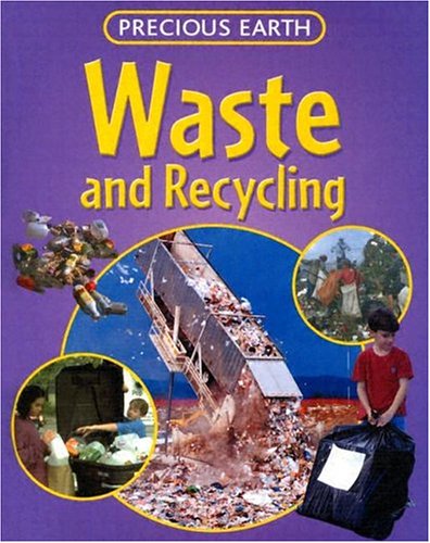 Waste and Recycling (Precious Earth): Green, Jen: 9781593891374: Amazon ...
